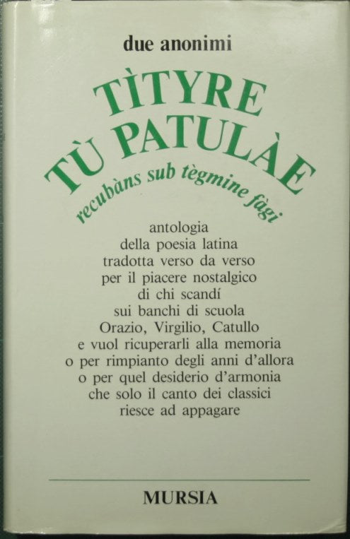 Tityre tu patulae recubans sub tegmine phagi – Antica Libreria